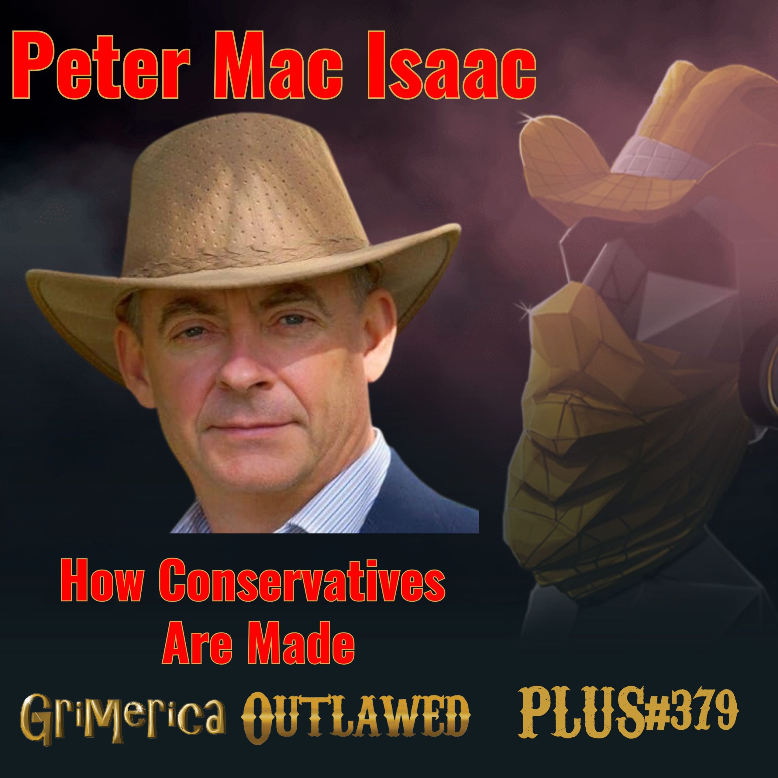#379 – Peter Mac Isaac – The Redneck Conservative – How Conservatives ...